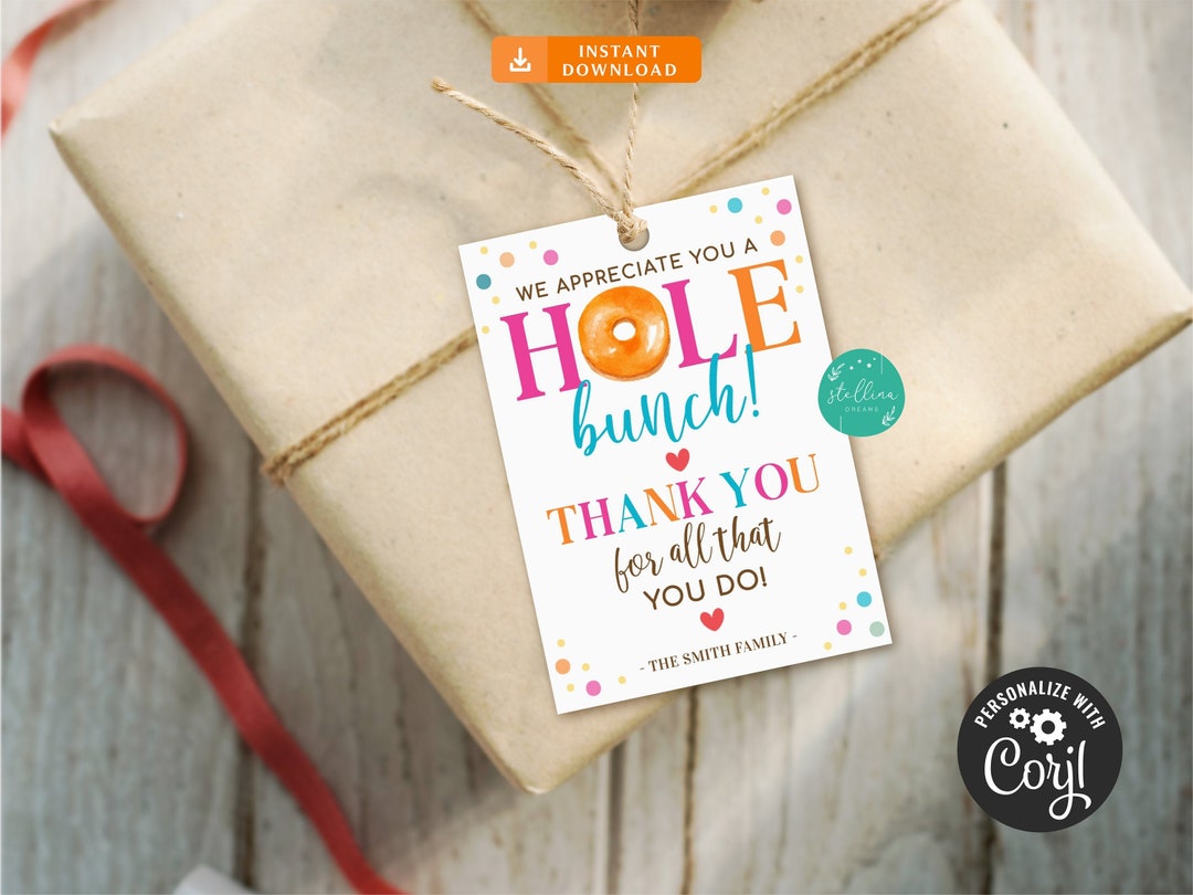 EDITABLE We Appreciate You a HOLE Bunch Gift Tag, Donut Thank You Tag ...