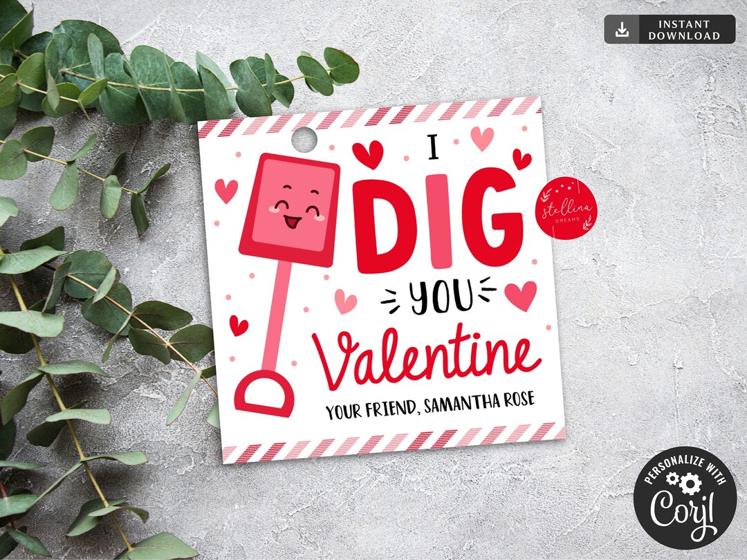 I Dig You Valentine Tags, Shovel Valentines, EDITABLE Valentines Gift ...