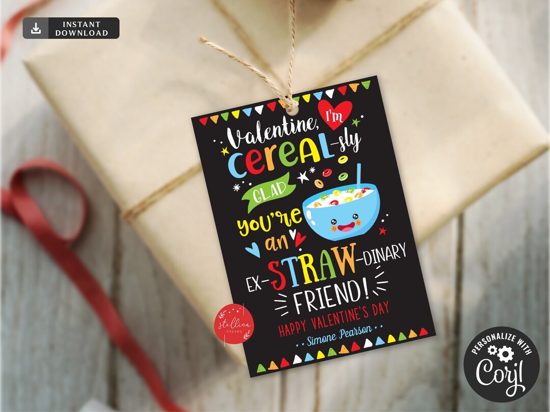Valentine's Day Cereal Gift Tags, I Cereal-sly Think You're Ex-straw ...
