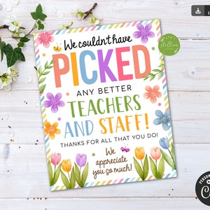 We Couldn't Have Picked Better Teachers and Staff Sign, Appreciation ...