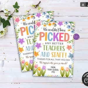 EDITABLE Couldn't Have Picked Better Teachers and Staff Gift Tag ...