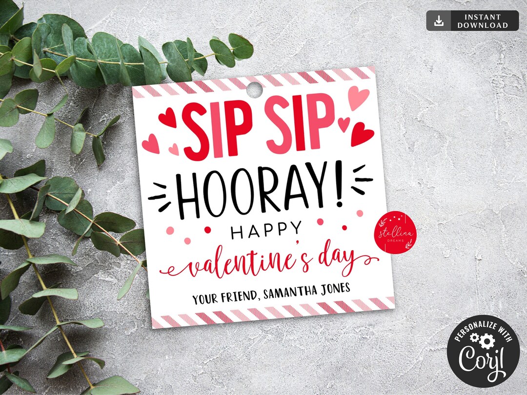 EDITABLE Valentine Gift Tags, Sip Sip Hooray Crazy Straw Tag Wine Juice ...