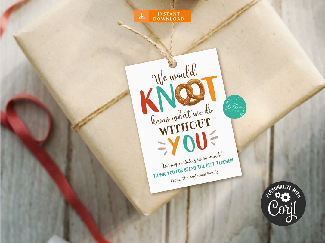 EDITABLE Pretzel Knot Appreciation Gift Tag, Teachers Nurse Essential ...