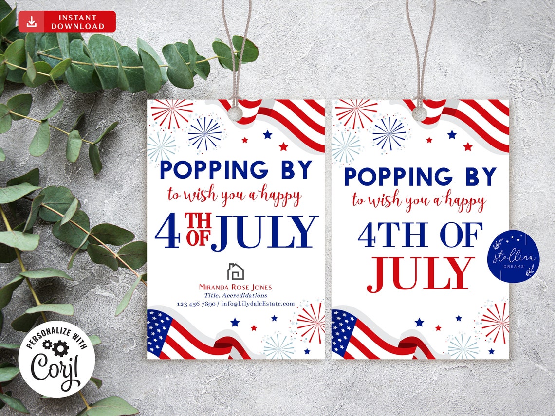 Editable Fourth of July Pop by Tags Realtor, Popping by to Say Happy ...