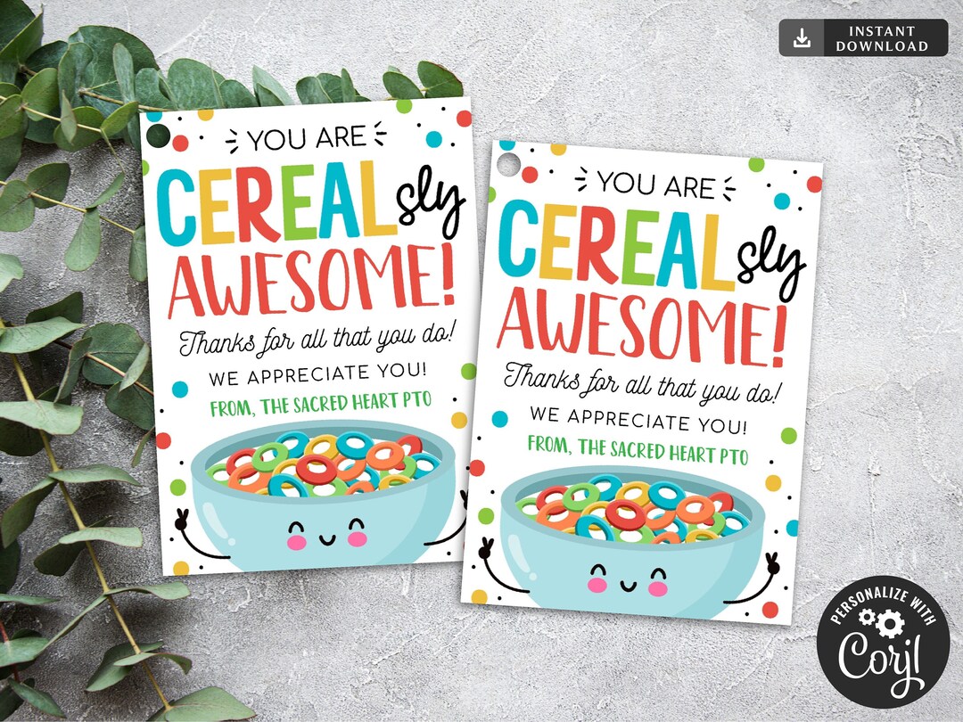 Editable Cereal Gift Tags, You Are Cereal-sly Awesome Appreciation ...