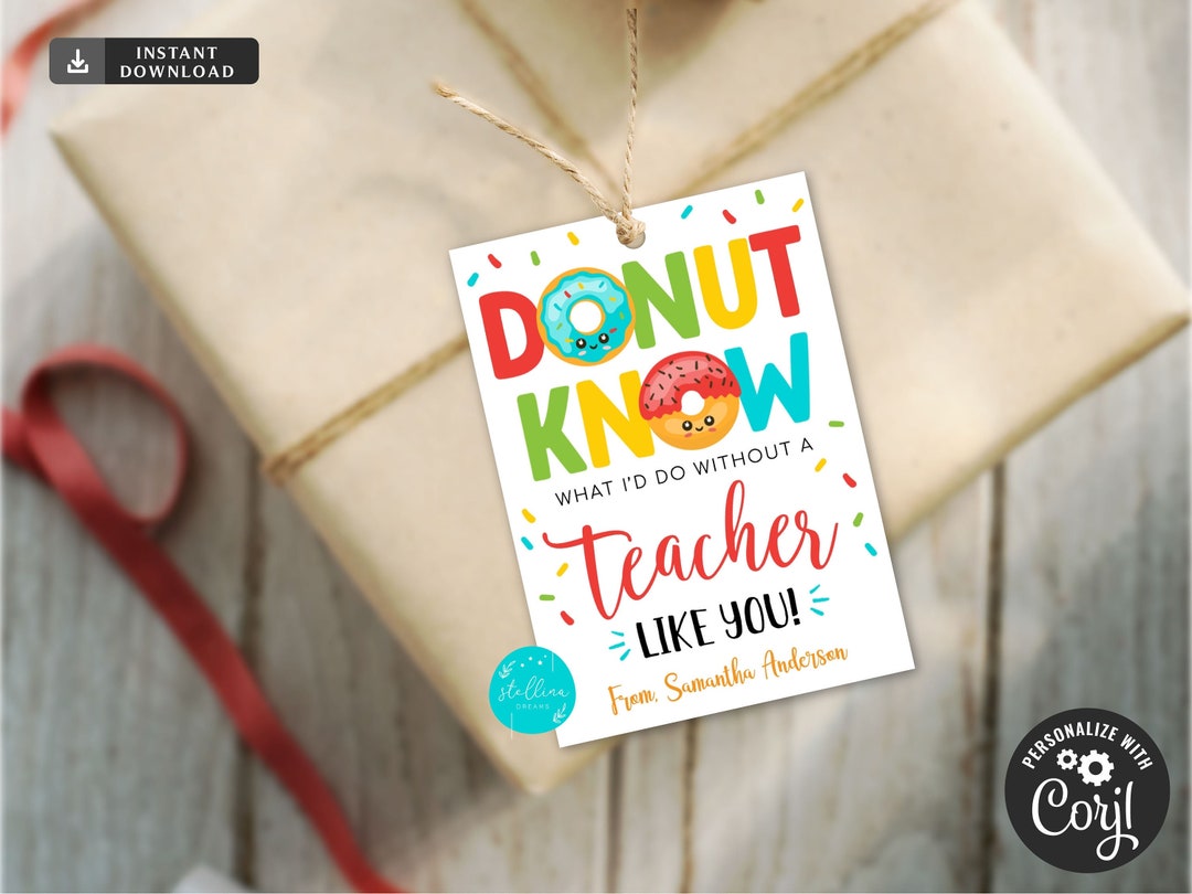DONUT Know What I'd Do Without A Teacher Like You! Thank You! Tag ...