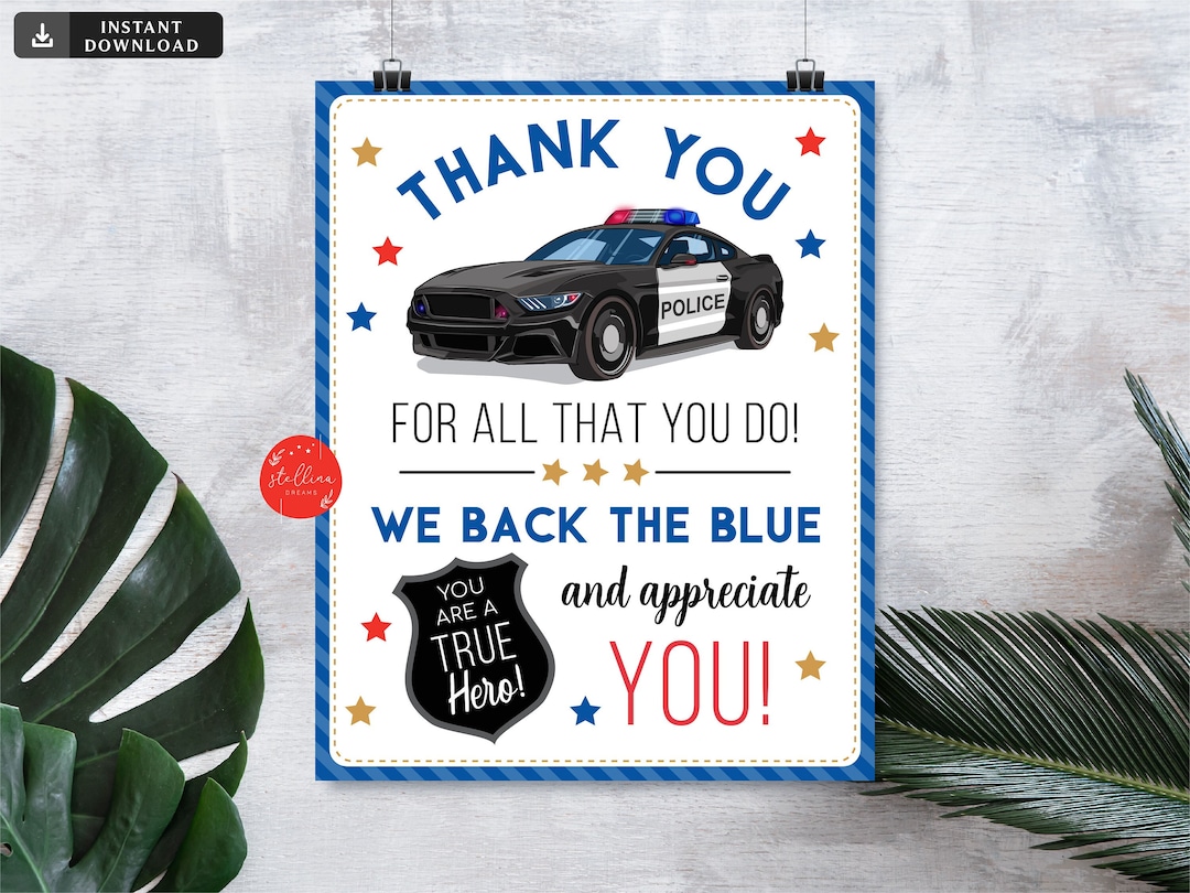 INSTANT DOWNLOAD Police Appreciation Sign, Thanks You Decor, We Back ...