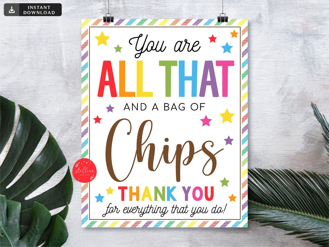 All That and a Bag of Chips Sign, INSTANT DOWNLOAD Teacher Staff ...