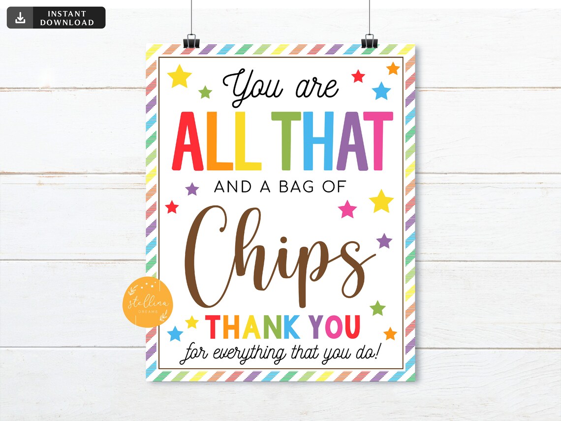 All That and a Bag of Chips Sign INSTANT DOWNLOAD Teacher | Etsy