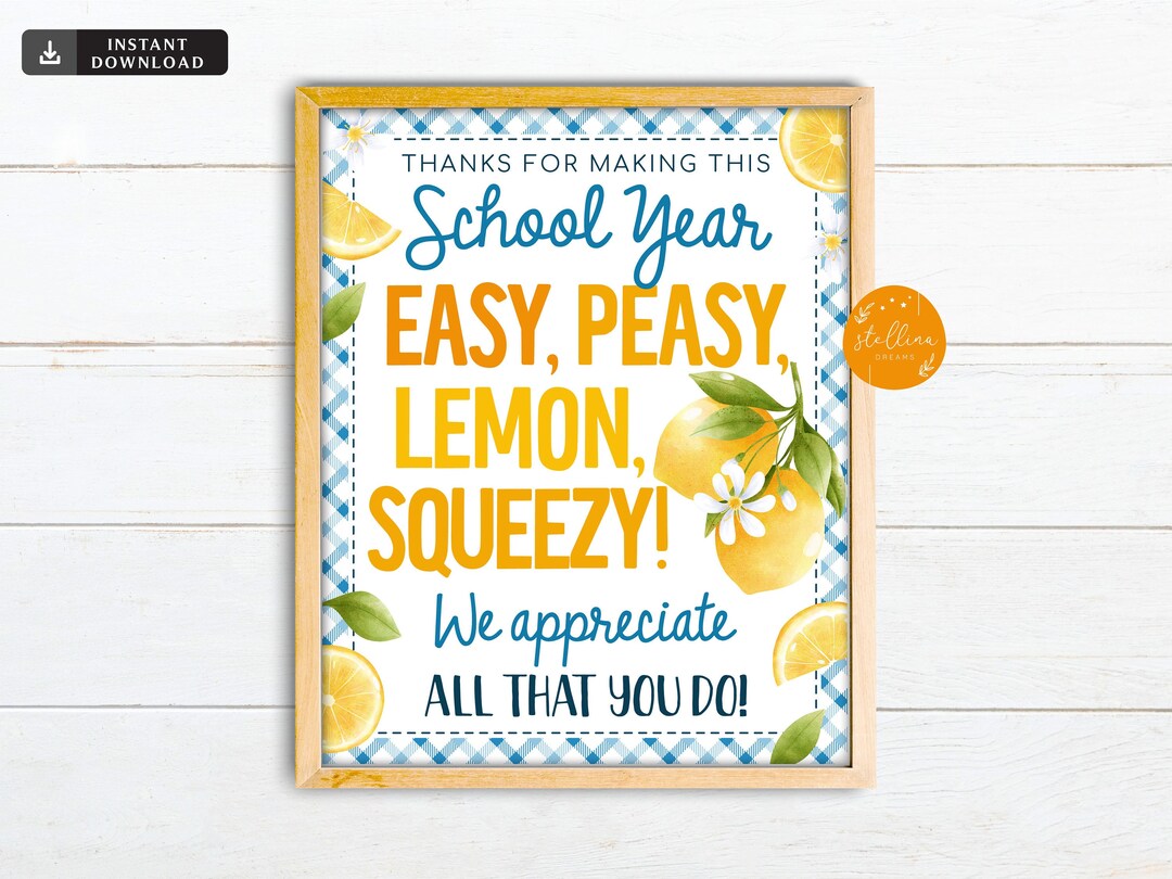 Thanks for Making This School Year Easy Peasy Squeezy Lemons Sign ...