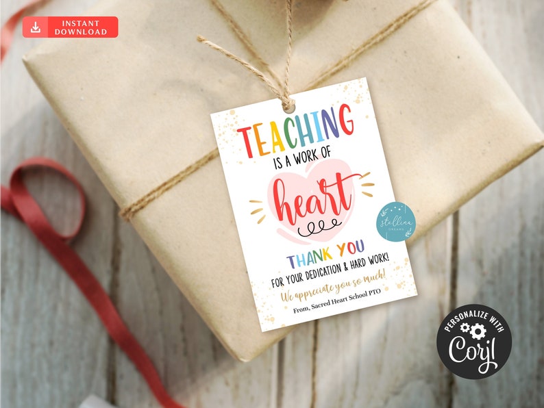 EDITABLE Teaching is a Work of HEART Gift Tag, Teacher Appreciation ...