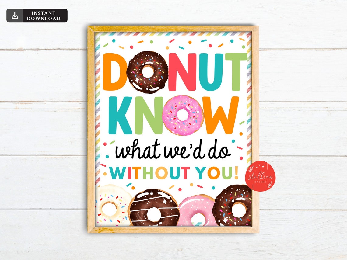 Donut Know What We Would Do Without You Donut Appreciation - Etsy