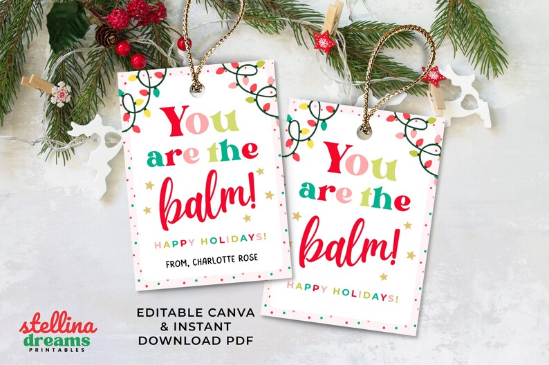 You Are the Balm Christmas Gift Tags | Lip Balm Holiday Tags | Editable ...