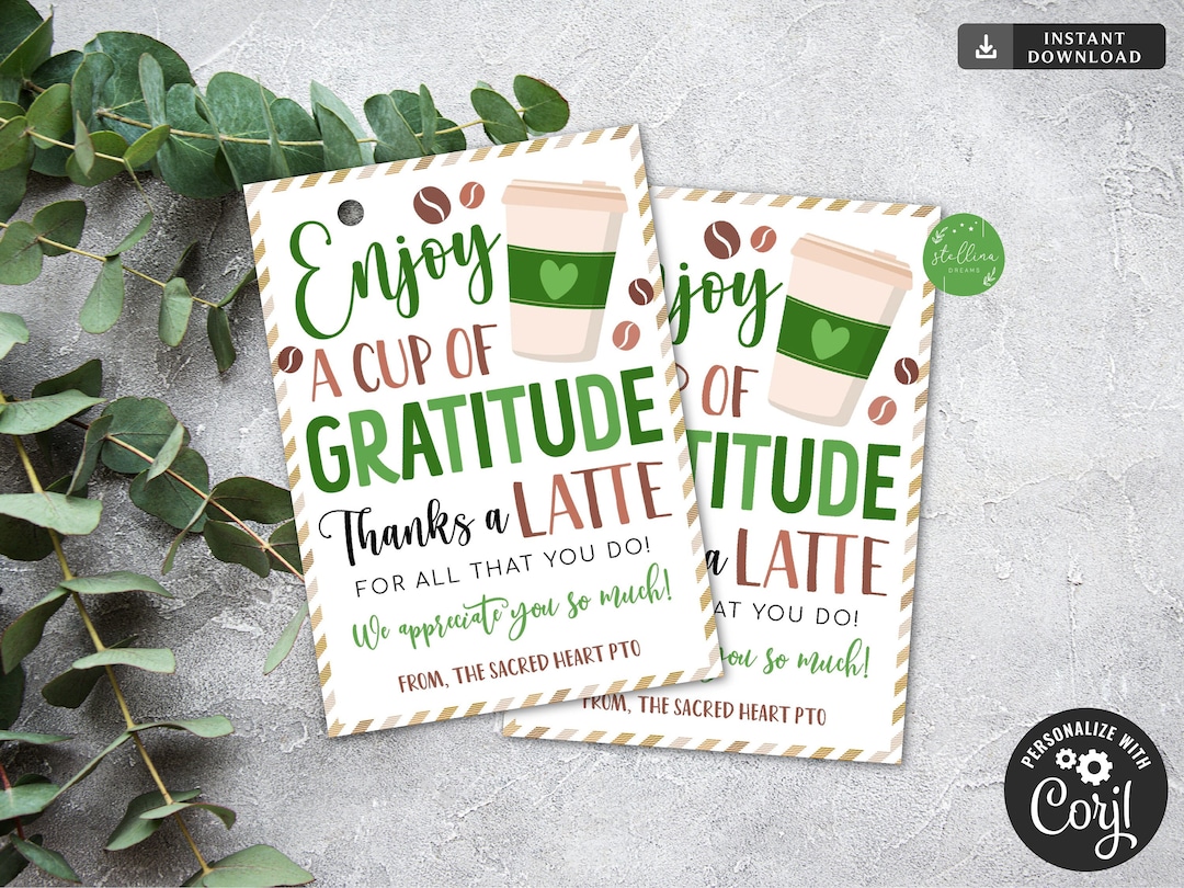 EDITABLE Coffee Gift Tag, Enjoy a Cup of Gratitude, Teacher Staff ...