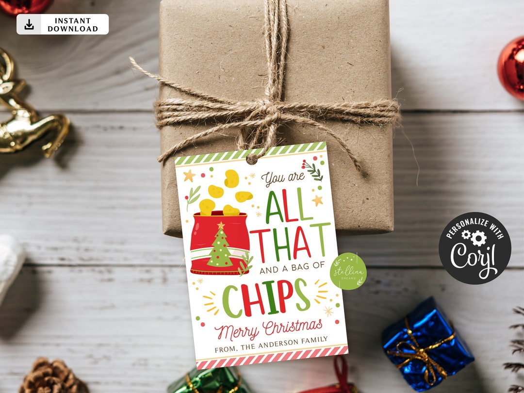 Christmas Bag of Chips Gift Tag, You Are All That and a Bag of Chips ...