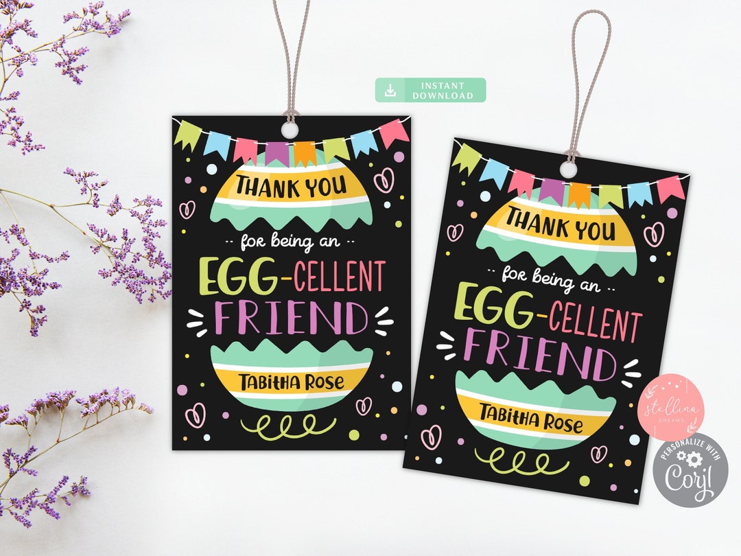 Easter Friend Printables, Eggcellent Tags, Easter Tags, Eggcellent Tags ...