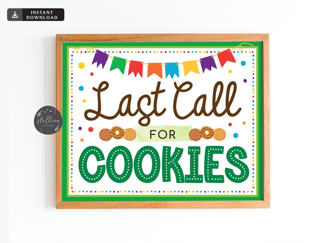INSTANT DOWNLOAD Cookie Booth Last Call for Cookies Sign, Last Chance ...
