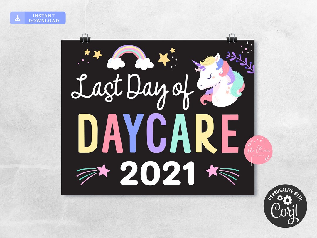 Unicorn Last Day of Daycare Sign, Rainbow Last Day of School Sign ...