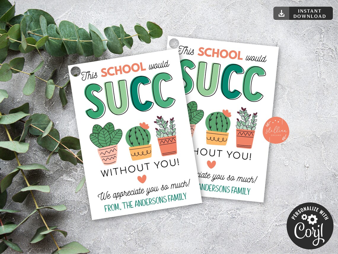 EDITABLE Succulent Gift Tag, School Would SUCC Without You Succulent ...