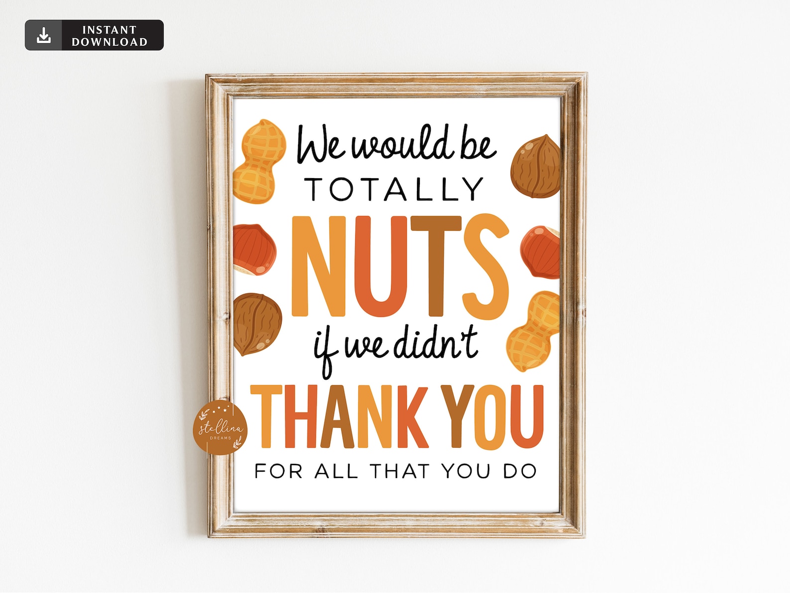 Nuts Appreciation Sign Printable Be Nuts If We Didnt' - Etsy Australia