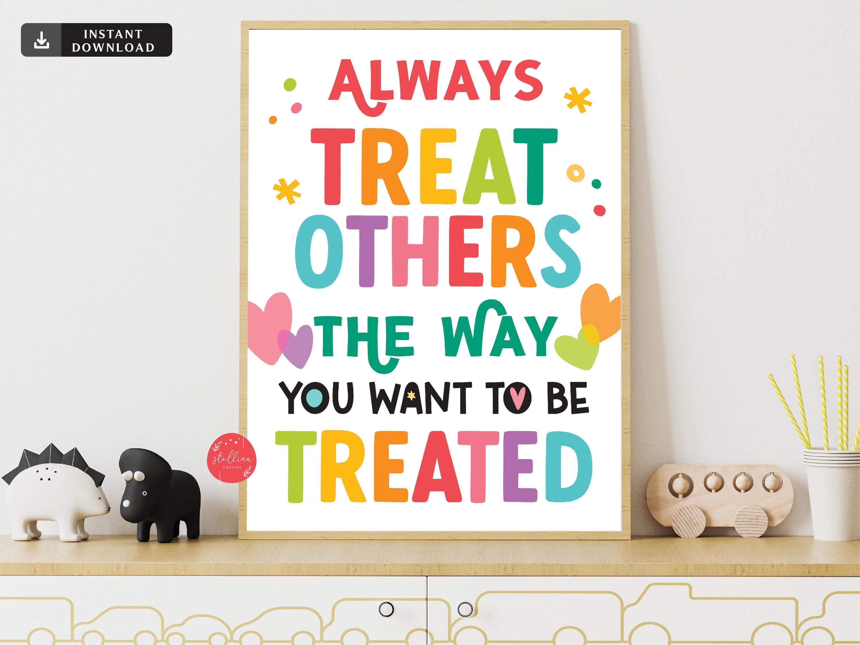 Kindness Poster: Treat Others the Way You Want to Be Treated Printable ...