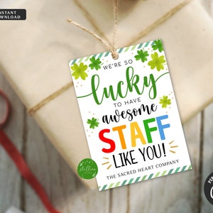 EDITABLE St. Patrick's Day Gift Tags Lucky to Have Staff Like You ...