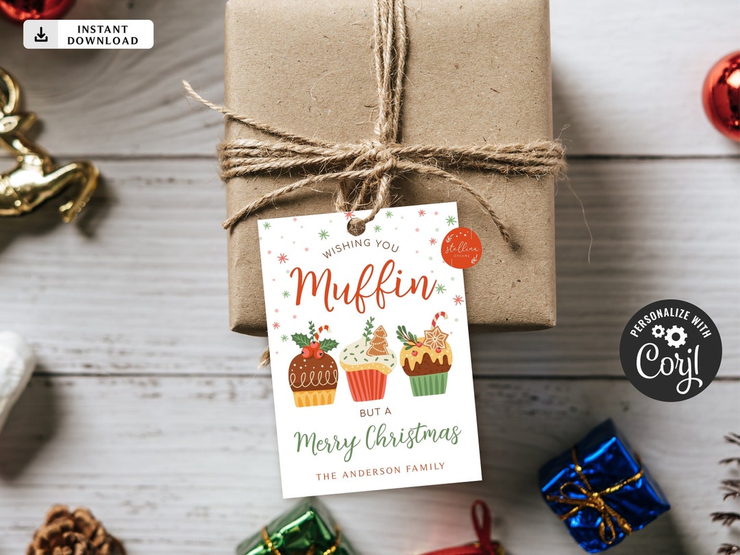 EDITABLE Holiday Muffin Gift Tag, Wishing You Muffin but a Merry ...