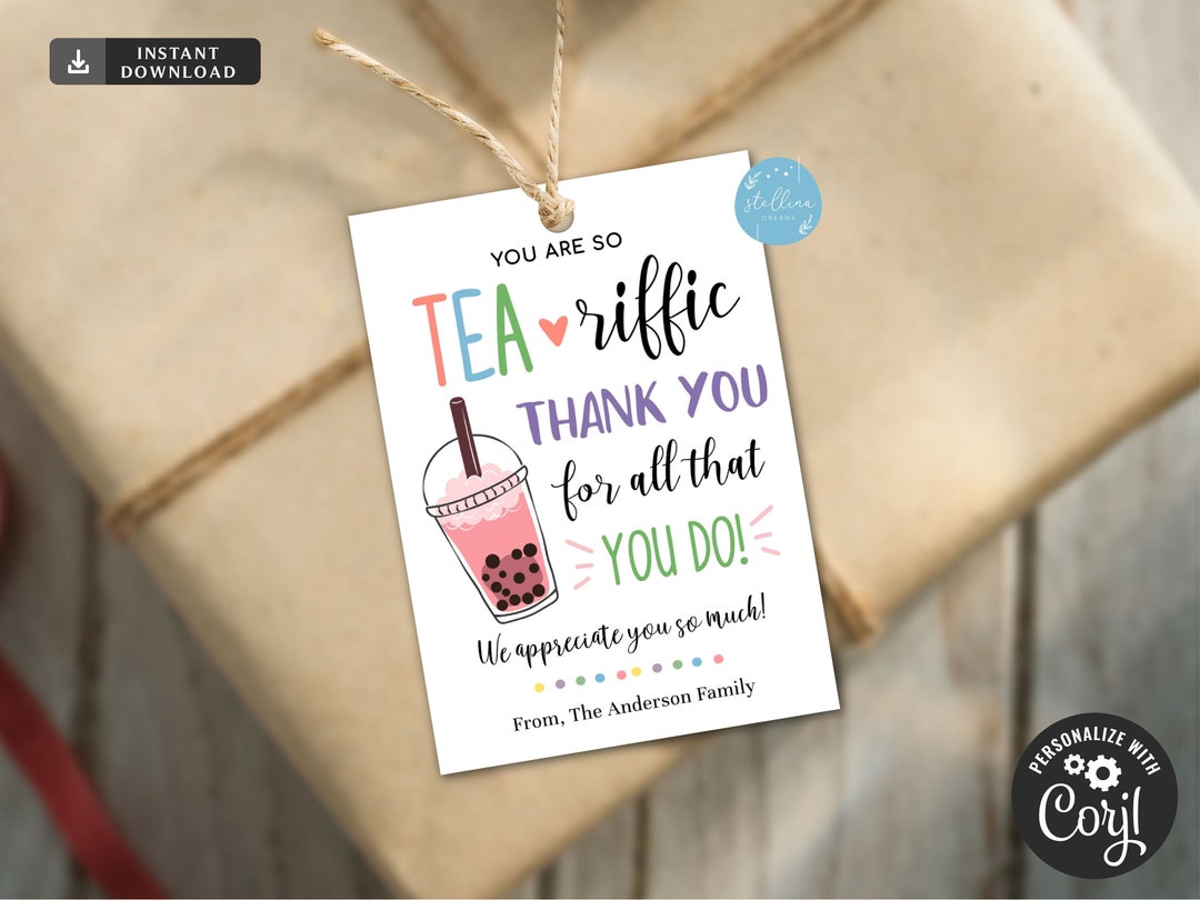 Bubble Tea Gift Tags, You're Tea-riffic! Appreciation Tag, Classroom ...