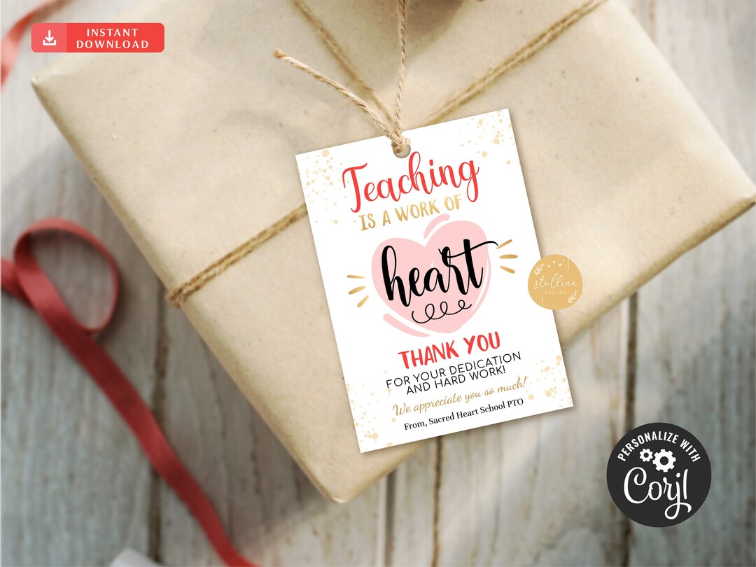 EDITABLE Teaching is a Work of HEART Gift Tag, Teacher Appreciation ...