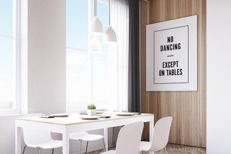 No Dancing Except on Tables Printable Poster Funny Quote - Etsy