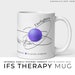 IFS Therapy Mug, Internal Family Systems Gift for Therapist, Gift Ideas ...