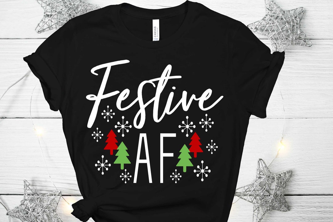 Festive AF Shirt Christmas Shirt Christmas Gift Funny Christmas Shirt ...