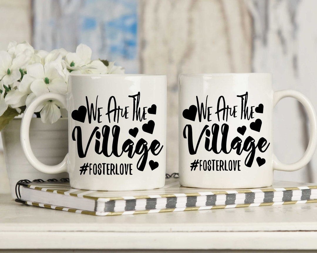 Coffee Mug - We Are the Village #fosterlove - Foster Family - Foster ...