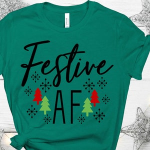 Festive AF Shirt Christmas Shirt Christmas Gift Funny Christmas Shirt ...