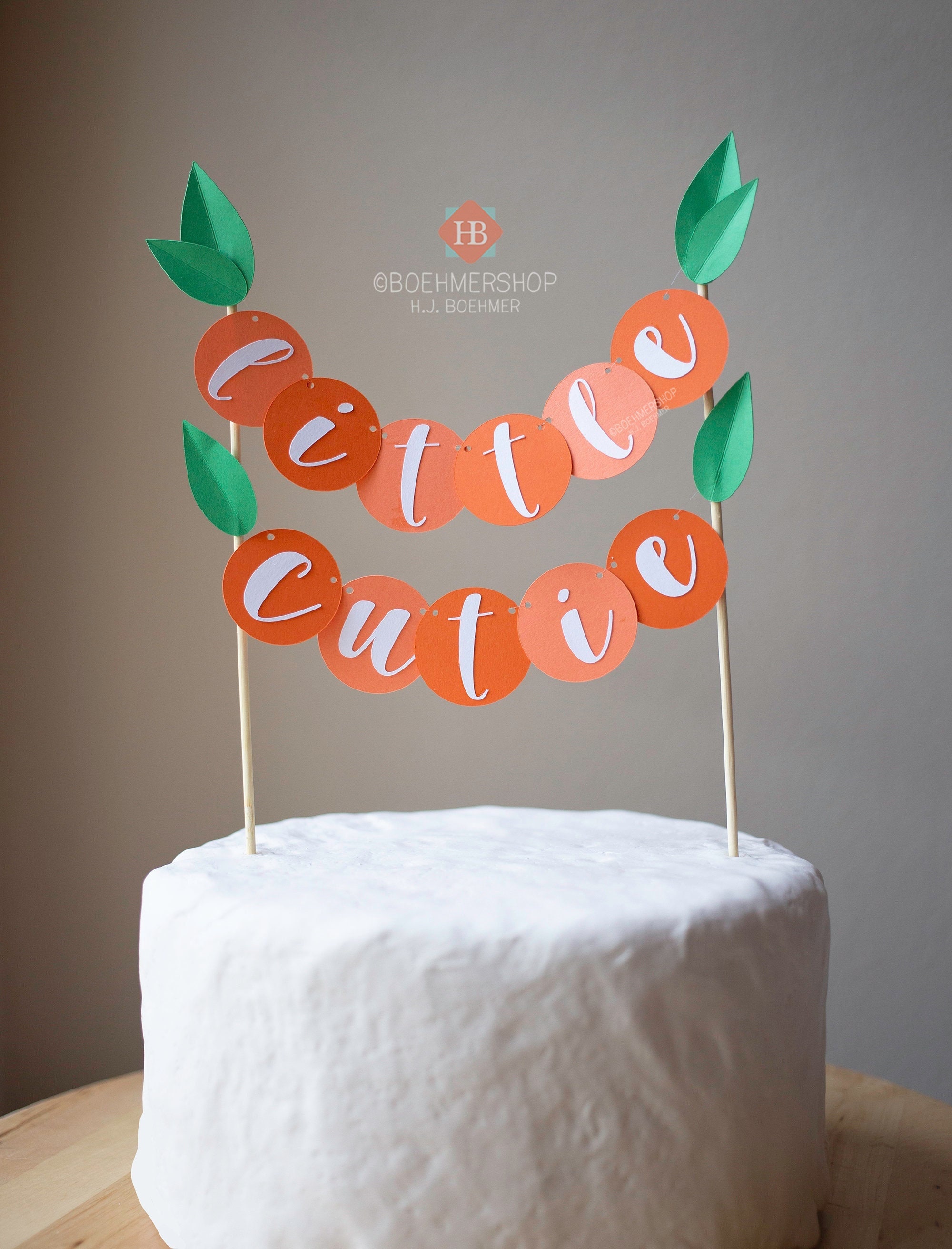 Little Cutie Orange Cake Topper/orange Cake Topper/cutie Cake - Etsy