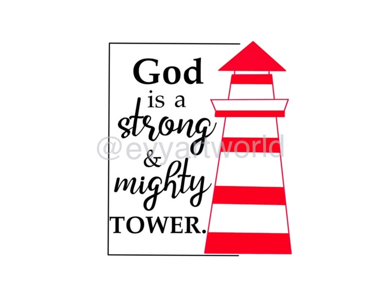 God is a Strong and Mighty Tower Svg, Png, Jpeg, Pdf Cut File, Poster ...
