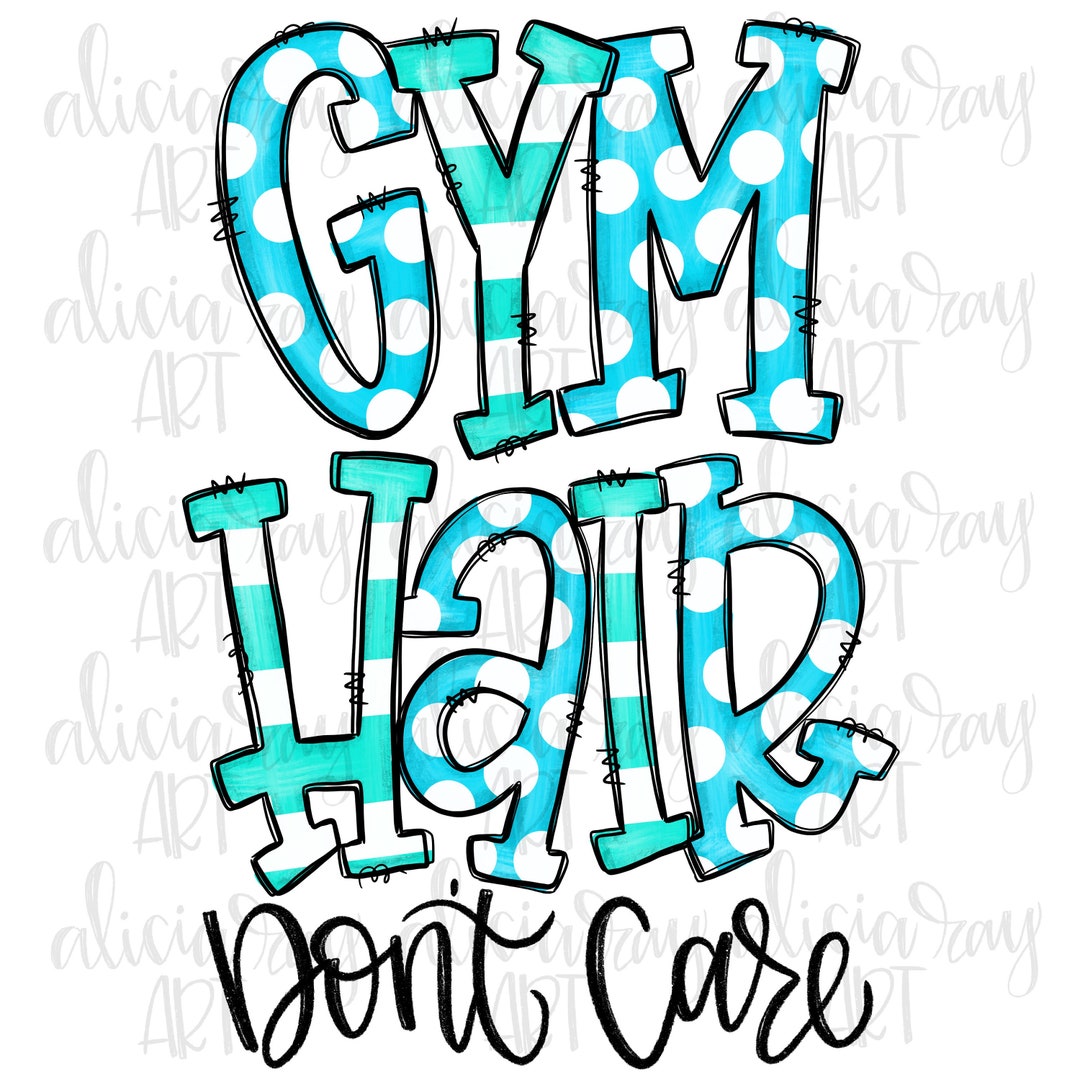 Gym Sublimation PNG Design | Gym Design | Gym Hair Don't Care | Digital ...