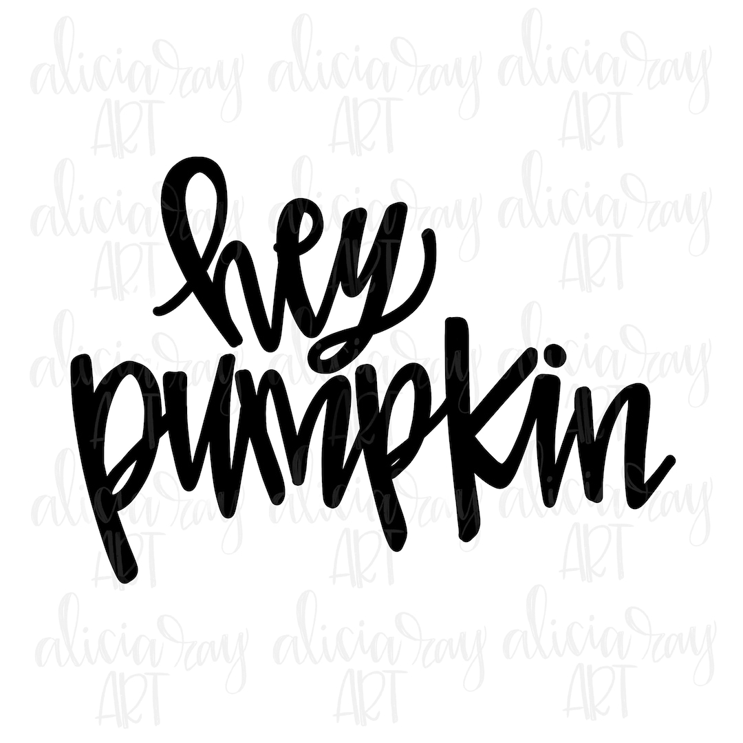 Hey Pumpkin Hand Lettered PNG Digital Download | Hand Drawn Sublimation ...