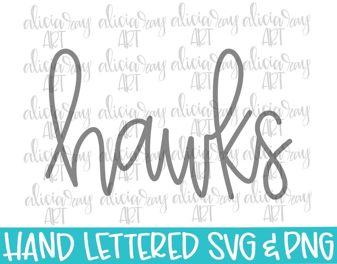 Hawks Hand Lettered SVG PNG File | Mascot School Spirit | Hand Drawn ...