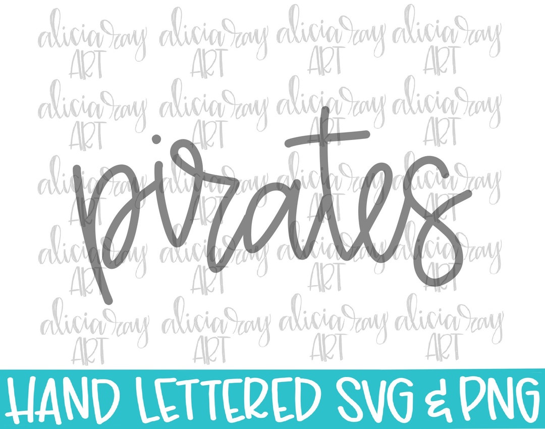 Pirates Hand Lettered SVG PNG File | Mascot School Spirit | Hand Drawn ...