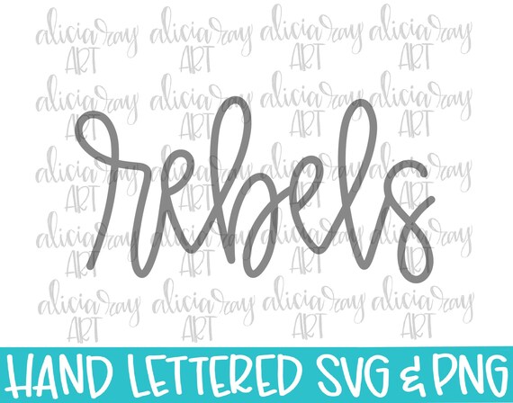 Rebels Hand Lettered SVG PNG File Mascot School Spirit | Etsy