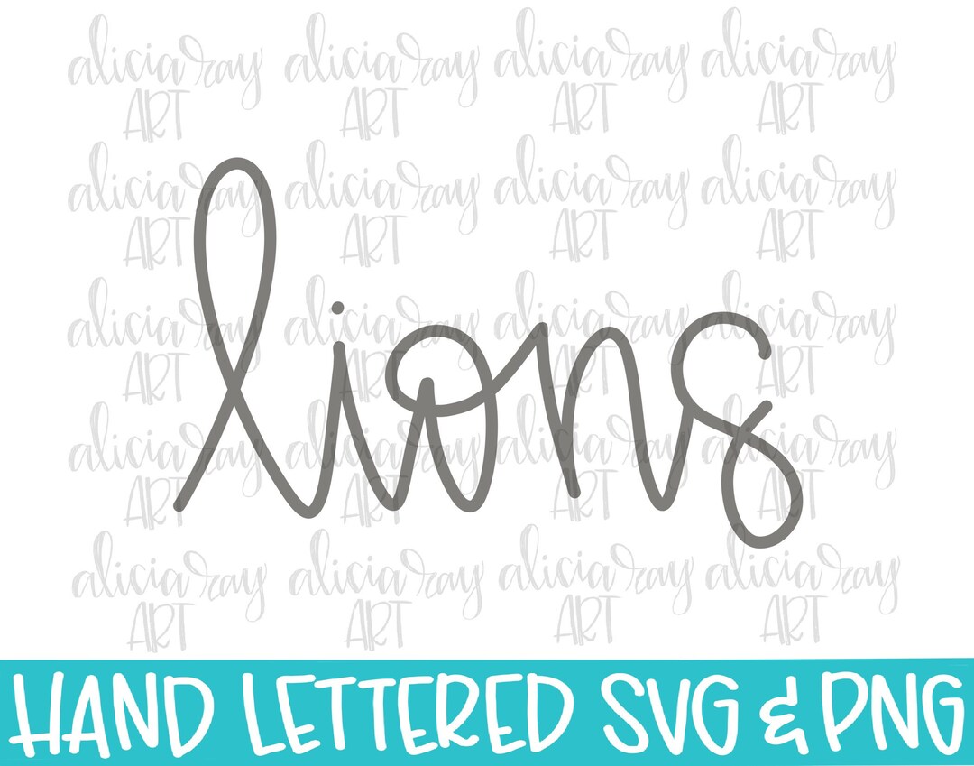 Lions Hand Lettered SVG PNG File | Mascot School Spirit | Hand Drawn ...