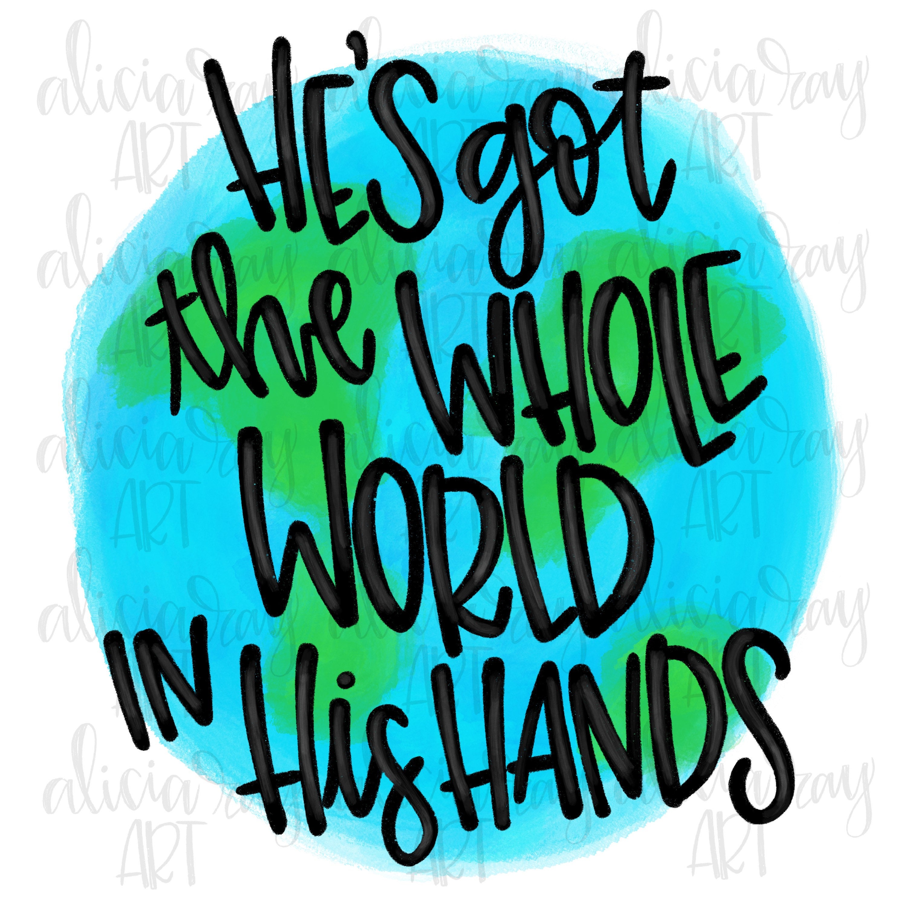 He's Got the Whole World in His Hands PNG Design - Etsy