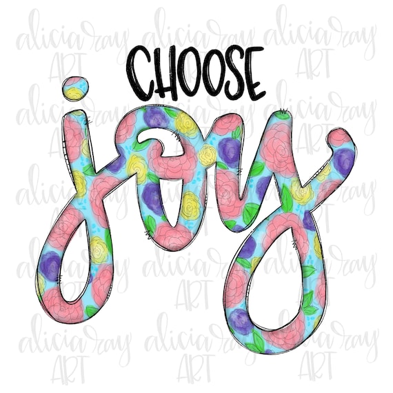 Choose Joy PNG Design Sublimation Hand Drawn Art Digital - Etsy