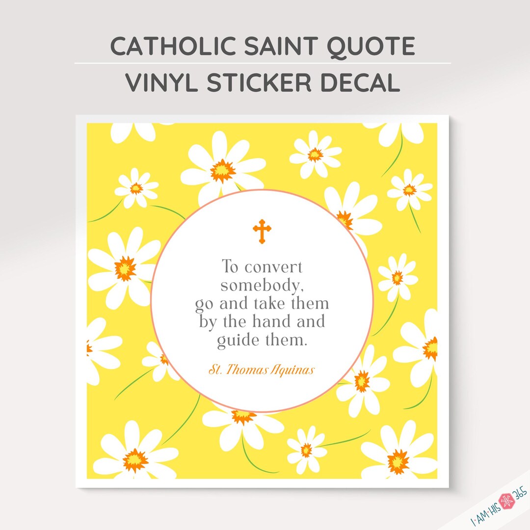 Catholic Saint Inspirational Vinyl Decal - St Thomas Aquinas Quote ...