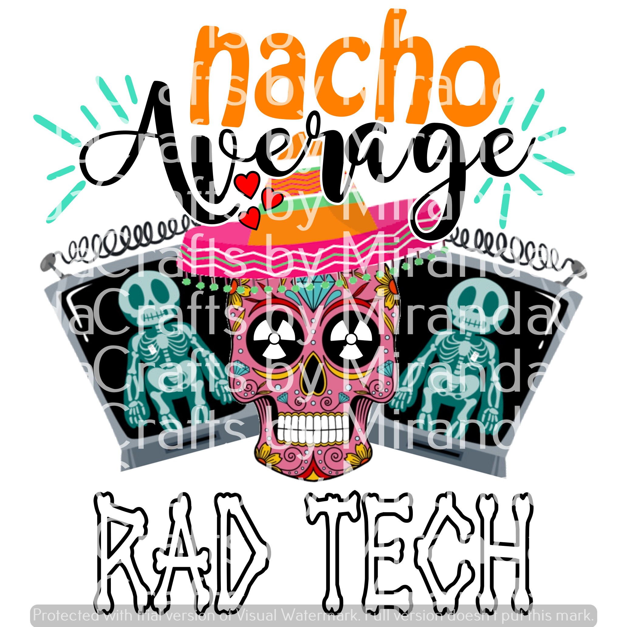 Nacho Average Rad Tech PNG, Sublimation Design, Digital Download - Etsy