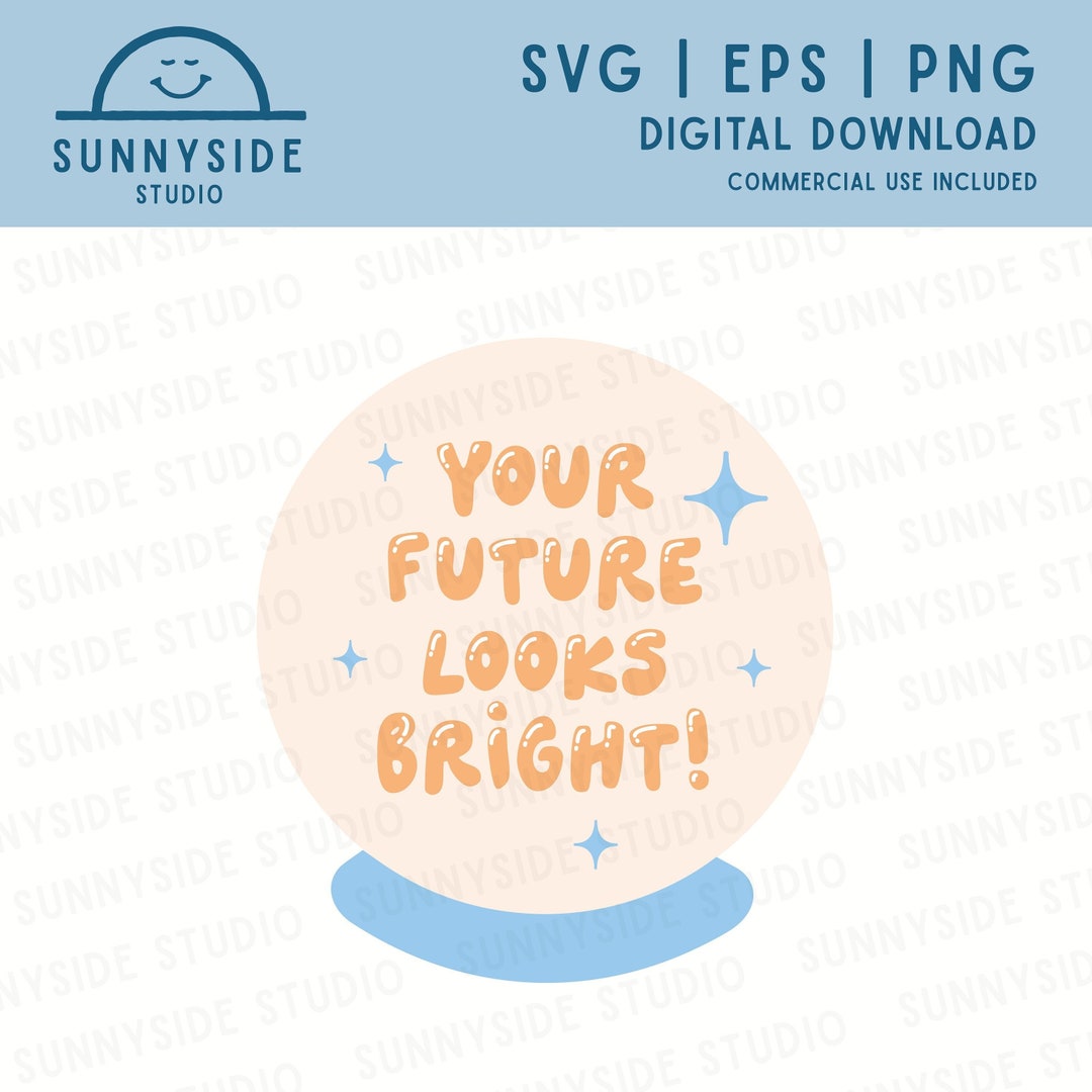 Your Future Looks Bright Sticker - Instant Download, Digital Download ...