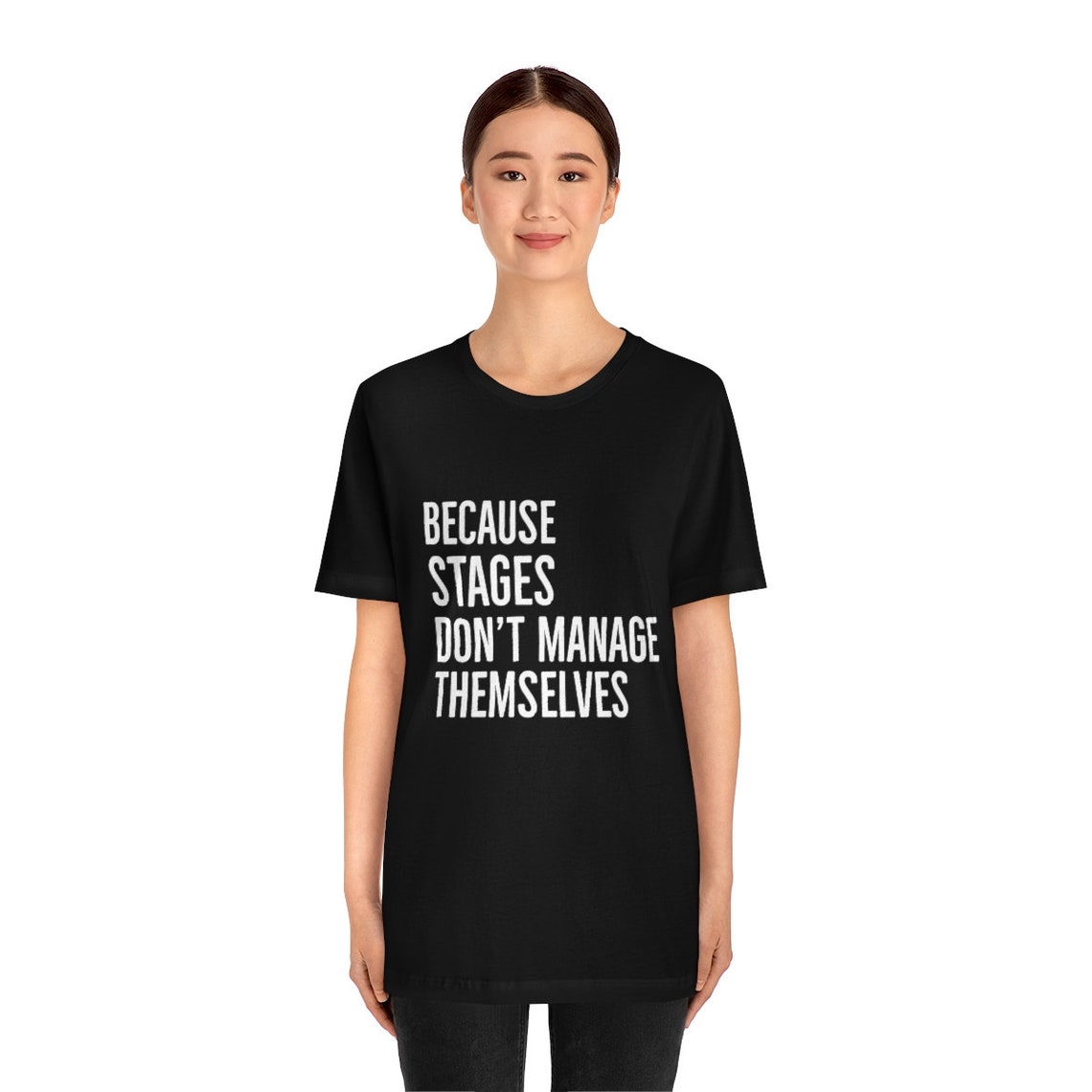 Funny Stage Manager Shirt Stage Manager T Tech Week Shirt Theater Shirt Technical Theatre
