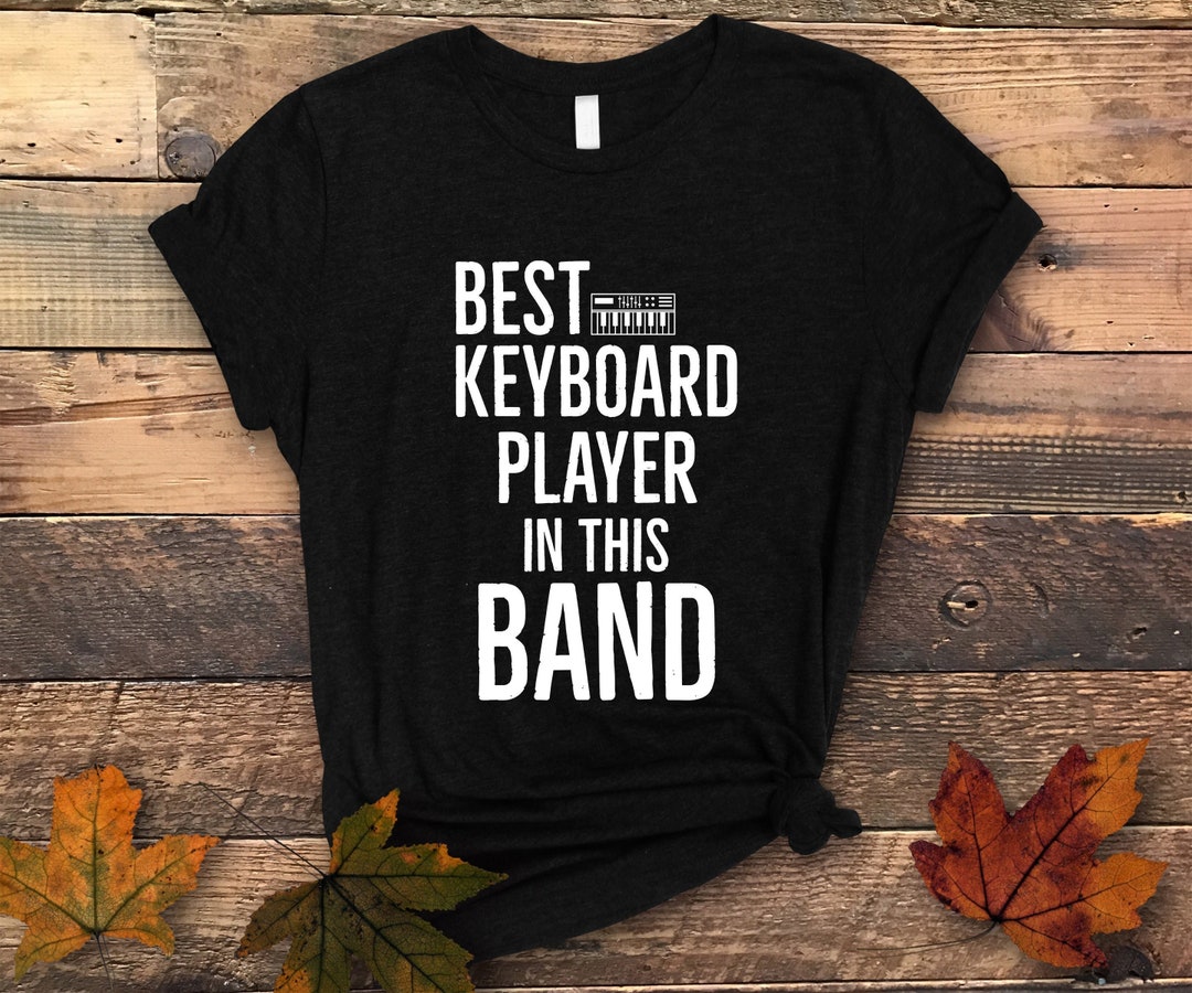Best Keyboard Player in This Band Shirt, Keyboardist Shirt, Keyboard ...