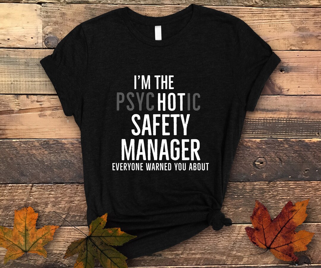 Funny Hot Safety Manager Shirt, Safety Manager Gift, Safety Officer ...